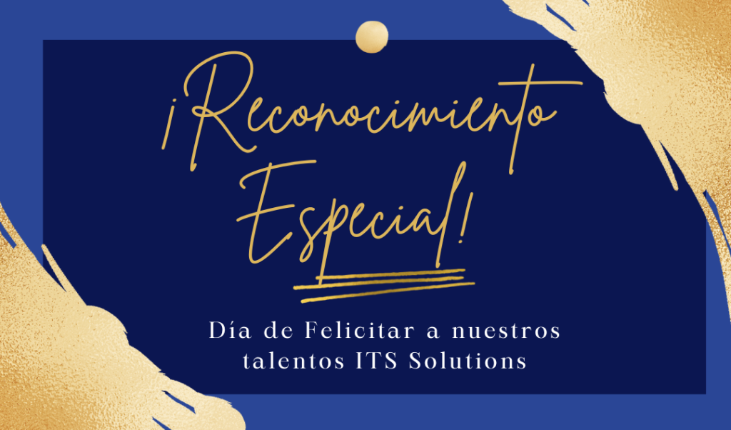 ¡Reconocimiento especial! – ITS Solutions